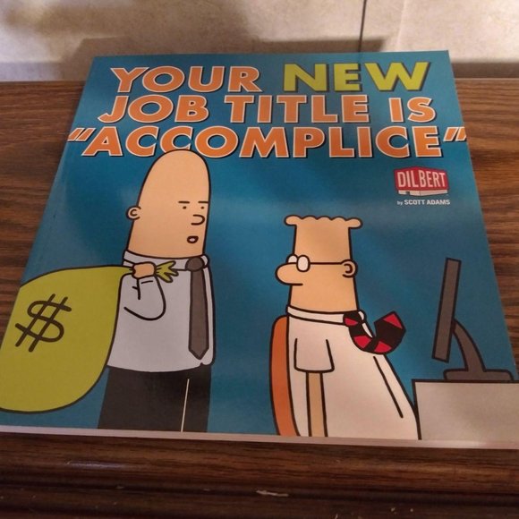 Other | Your New Job Title Is Accomplice A Dilbert Book | Poshmark